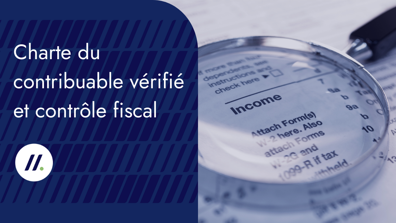 Charte du contribuable vérifié et contrôle fiscal | FI Group France