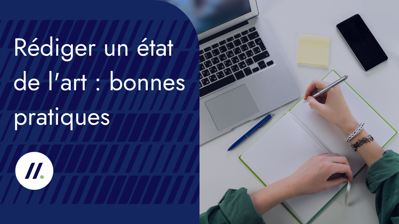Rédiger un état de l'art : les bonnes pratiques à retenir - F.initiatives